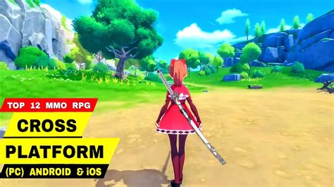 Top 12 Best CROSS PLATFORM Game MMORPG RPG For PC Android IOS
