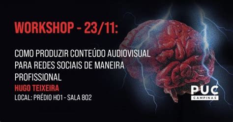 Workshop 2023 Como produzir conteúdo Audiovisual para Redes Sociais