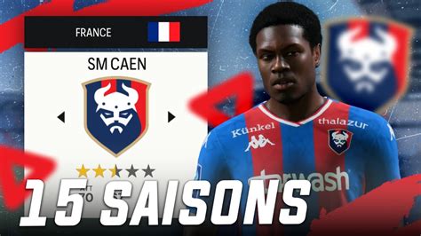 On CONSTRUIT une équipe de CAEN MONSTRUEUSE 15 SAISONS avec 3 CLUBS