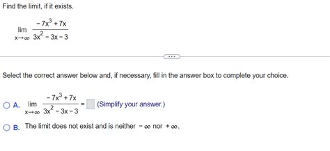 solved find the limit if it exists limx→∞3x2−3x−3−7x3 7x