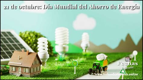 D A Mundial Del Ahorro De Energ A Fechas Destacadas Online