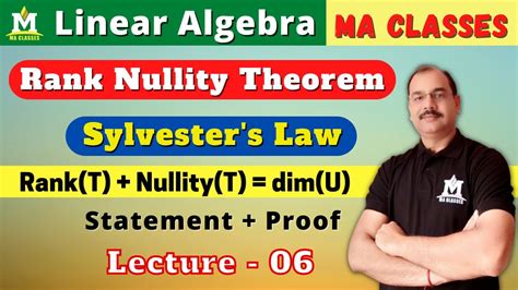 rank nullity theorem sylvester s law linear algebra ma classes youtube