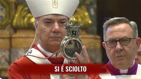 San Gennaro Il sangue si è sciolto si ripete il miracolo YouTube