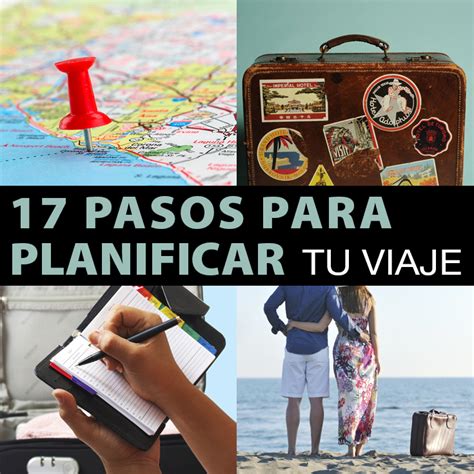 17 Pasos Para Planificar Tu Viaje Tips Para Tu Viaje