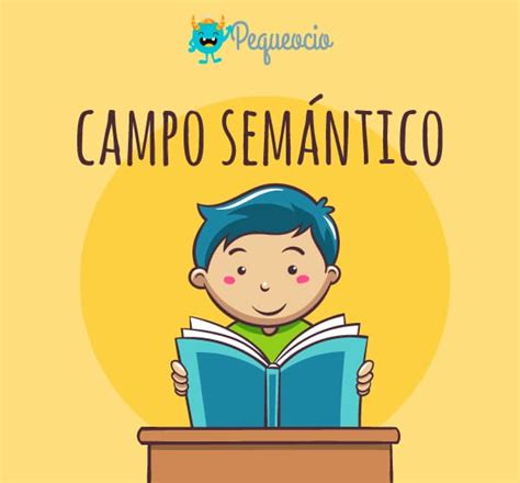 Ejemplos De Campos Semanticos Para Ninos Nuevo Ejemplo