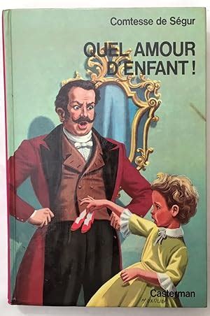 Quel amour d enfant by Comtesse De Ségur 1977 librairie philippe