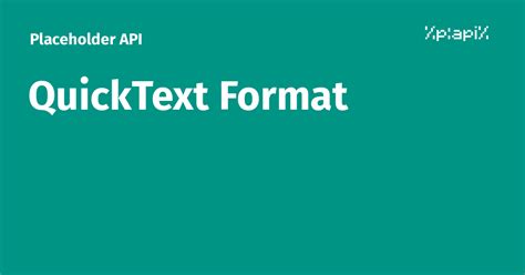 QuickText Format Placeholder API