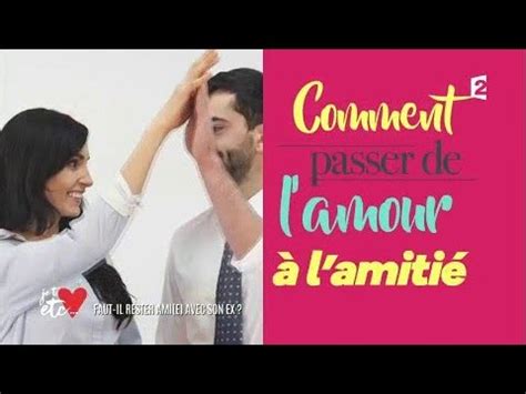 Rester ami e avec son ex bonne idée Je t aime etc YouTube