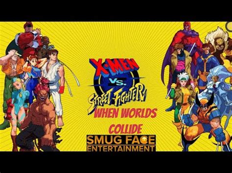 Xmen Vs StreetFighter When Worlds Collide YouTube