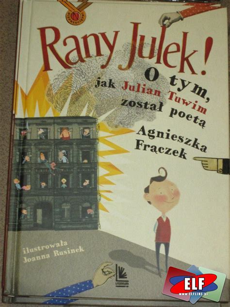 Rany Julek O Tym Jak Julian Tuwim Zosta Po W Sklepie Elf