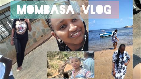 Travel Vlog Mombasa Vlog YouTube