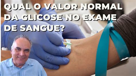 Qual O Valor Normal Da Glicose No Exame De Sangue YouTube