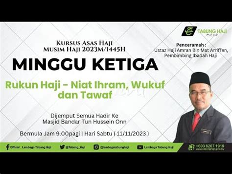 Live Kursus Asas Haji Minggu Ke Tiga Rukun Haji