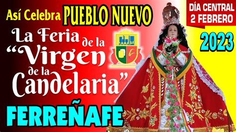 Feria En Honor A La Virgen De La Candelaria Pueblo Nuevo Ferre Afe