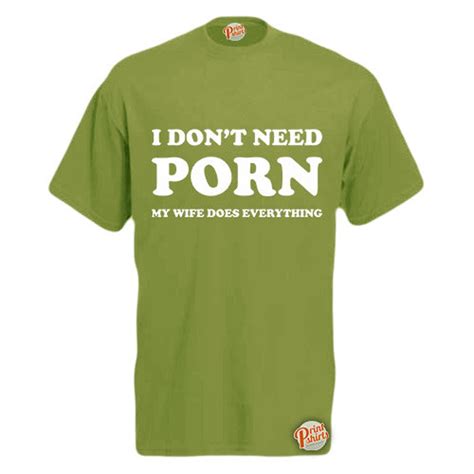 I Dont Need Porn My Wife Does Everything Funny Mens Unisex Etsy