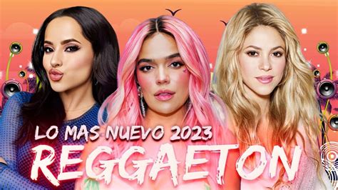Mix Top 2023 Las Mejores Canciones Actuales 2023 Mix Regaeton 2023