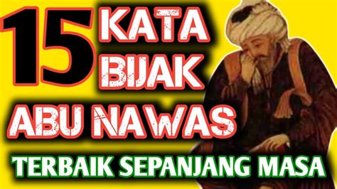 15 KATA MUTIARA ABU NAWAS TERBAIK SEPANJANG SEJARAH YouTube