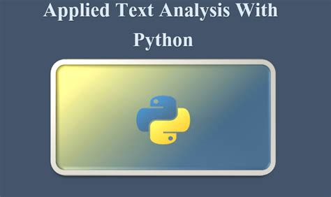 learn applied text analysis with python theory and applications techprofree