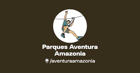 Parques Aventura Amazonia Instagram Facebook TikTok Linktree