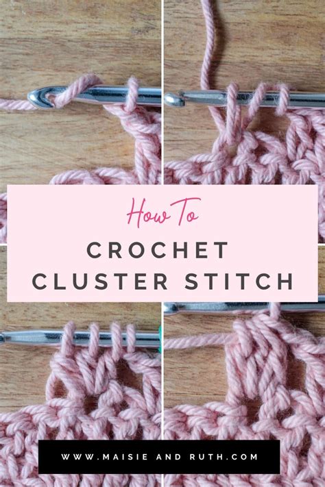 Crochet Cluster Stitch Step By Step Tutorial Maisie And Ruth