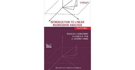 introduction to linear regression analysis by douglas c montgomery — reviews discussion