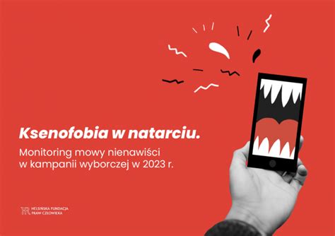 Zalew ksenofobii i inne taktyki Pełny raport z monitoringu mowy
