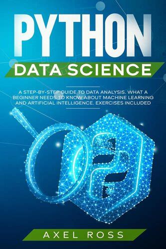 Python Data Science A Step By Step Guide To Data Analysis What A