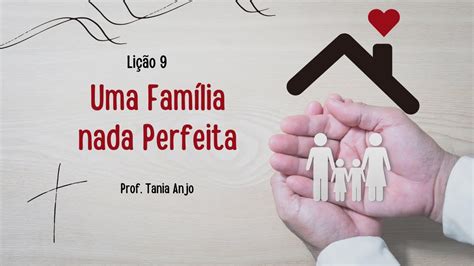 Li O Uma Fam Lia Nada Perfeita Trimestre De Ebd