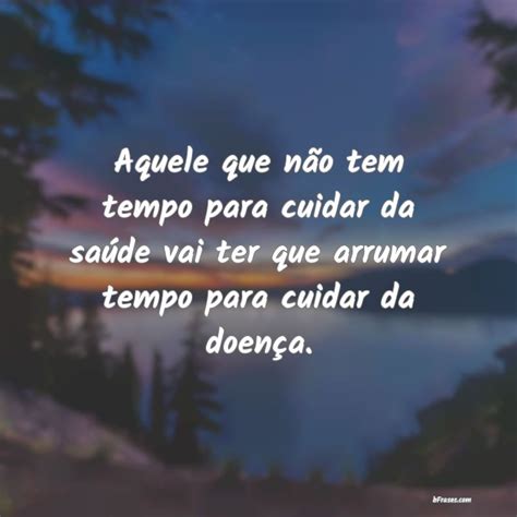Aquele que não tem tempo para cuidar da