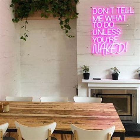 Don T Tell Me What To Do Unless You Re Naked Light Up Wall Sign Neon