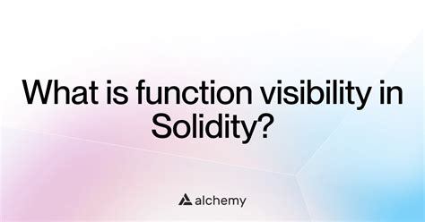 what is function visibility in solidity