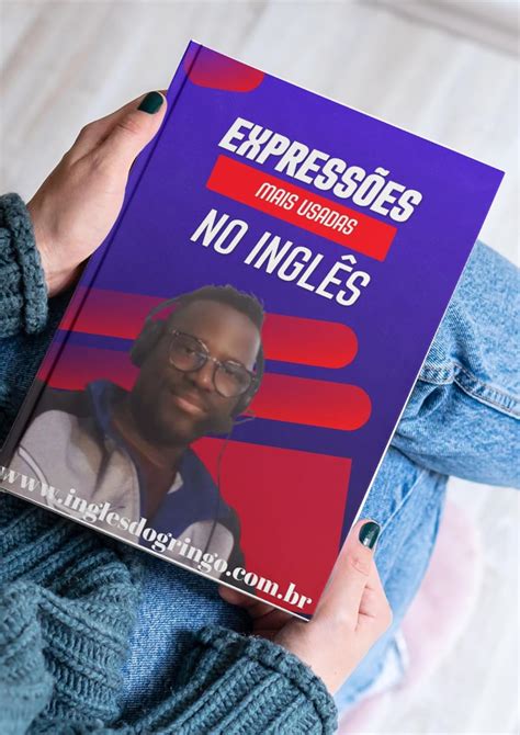 Express Es Mais Usadas No Ingl S Como Memorizar Express Es Em Ingl S