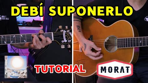 Cómo tocar Debí Suponerlo de MORAT en Guitarra Tutorial PDF GRATIS
