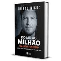 Do Mil ao Milhão Sem Cortar o Cafezinho Thiago Nigro