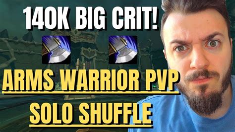140K Mortal Strike Solo Shuffle Arms Warrior Pvp Dragonflight YouTube