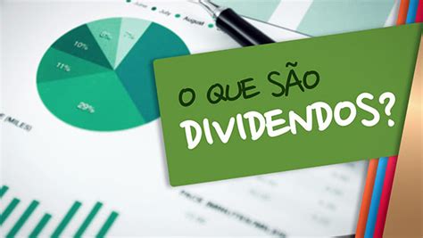 O Que São Dividendos Momento de Investir