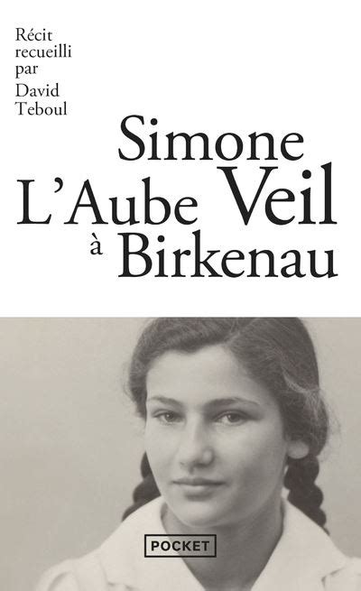 L Aube à Birkenau Poche Simone Veil David Teboul Achat Livre fnac