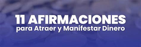 11 Afirmaciones Para Atraer Y Manifestar Dinero Marketer