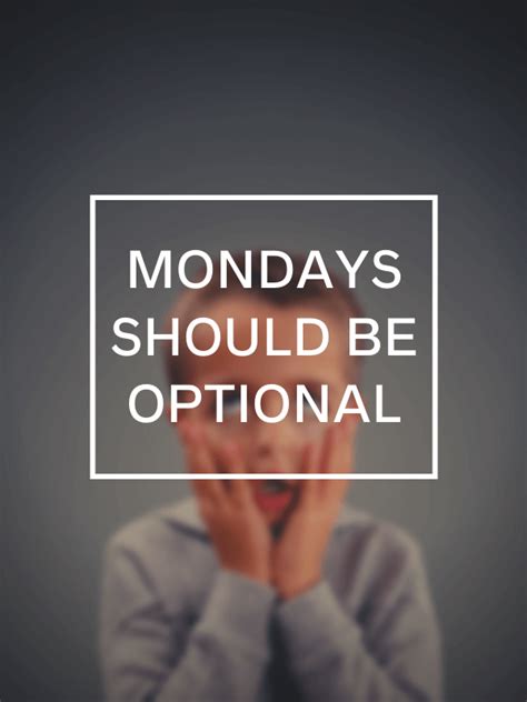 100 Funny Monday Quotes And Sayings Inside Of Happiness