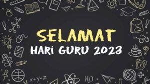 Kata Kata Ucapan Selamat Hari Guru Nasional 2023 Bagikan Pada 25