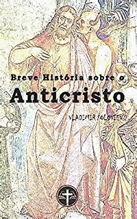 Breve Hist Ria Sobre O Anticristo Ebook Resumo Ler Online E Pdf