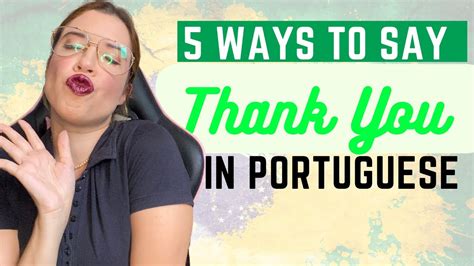 Learn How To Say Thank You In Portuguese In 5 Ways You Ve Never