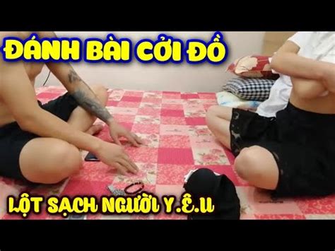 Đưa Người Yêu vào nhà nghỉ Đánh Bài Lột Đồ rồi X O Ạ C mới nhất Omga