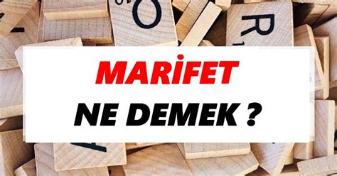 Marifet Ne Demek TDKya Göre Marifet Sözlük Anlamı Nedir Tdk Anlamı