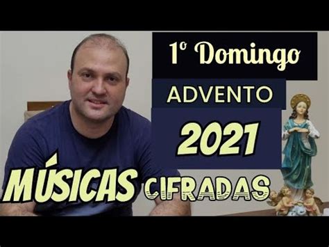 M Sicas Do Domingo Do Advento Ano C Cantos Lit Rgicos Cifrados