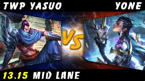 TheWanderingPro Yasuo Vs Yone MID Patch 13 15 Yasuo Gameplay YouTube