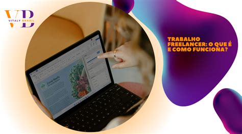 Trabalho Freelancer o que é e como funciona VitalyBrasil