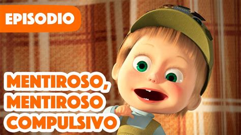 Masha Y El Oso Castellanonuevo Episodio Mentiroso Mentiroso