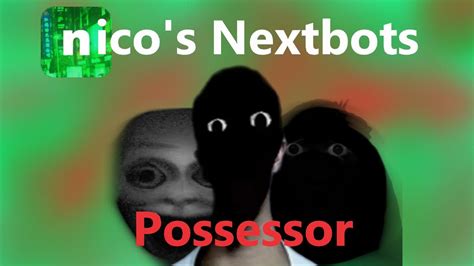 Roblox Nico S Nextbots Possession YouTube