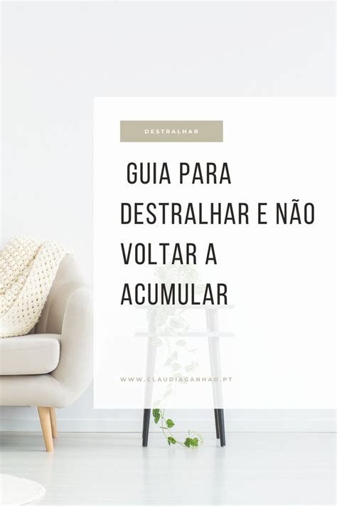 Guia Para Destralhar Menos Coisas Destralhar Menos Tralha